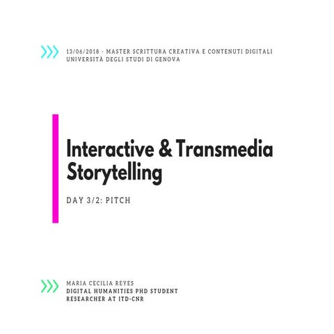 Interactive and Transmedia Storytelling [Day 3] | PPT