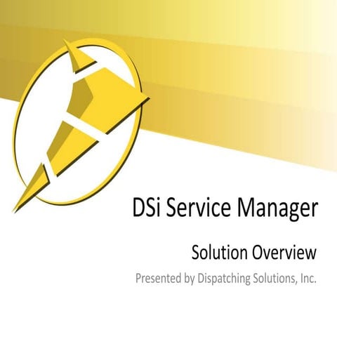 DSi Service Manager solution overview 2013 | PPTX | Logistics | Business