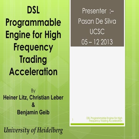 Dsl programmable engine for high frequency trading by Heiner Litz et al ...