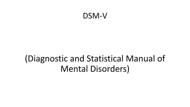DSM IV & DSM-5 differences | PPTX