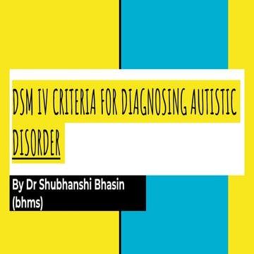 Dsm iv criteria for diagnosing autistic disorder | PPTX | Mental Health ...