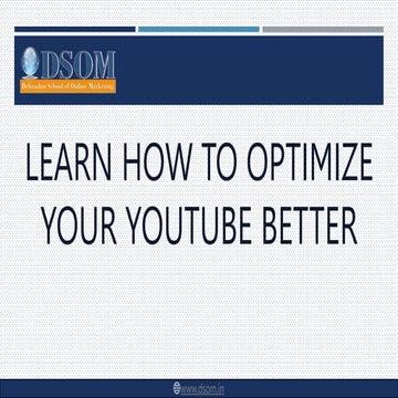 DSOM - YouTube Optimization Tips for Better Growth | PPT