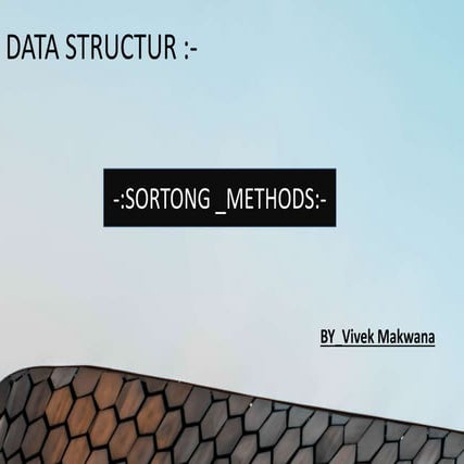 DS PPT - ( 1 )SORTING lgoritham techniques with bast example | PPT