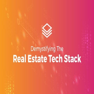 Demystifying The Real Estate Tech Stack | PDF