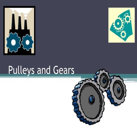pulleys and gears | PPTX