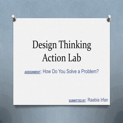 Digital Thinking Action Lab (assignment) - How do you solve probs | PPT
