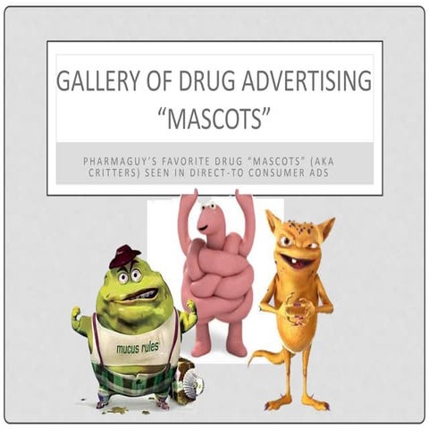 Pharmaguy's Gallery of Drug Advertising Mascots | PPTX