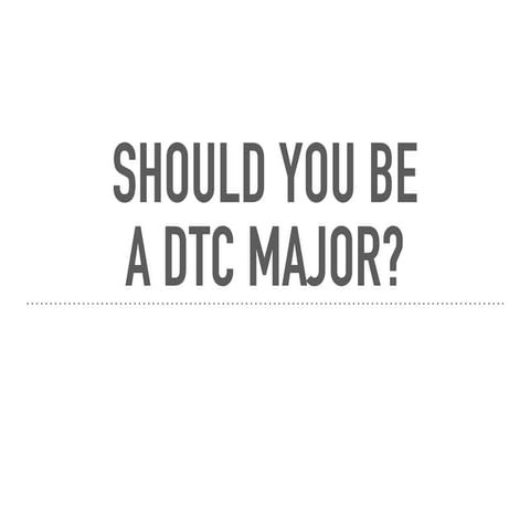 DTC Major | PDF | Undergraduate Education | College Education