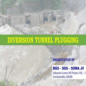 SUBANSIRI DAM DIVERSION TUNNEL PLUGGING PPT.pptx