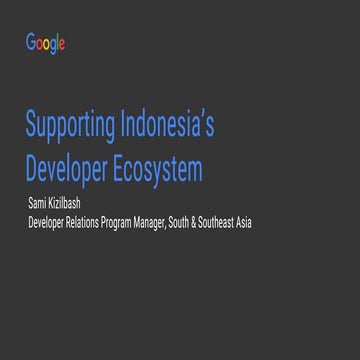 Supporting Indonesia's Developer Ecosystem | PPT