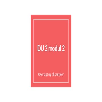 DU 2 modul 2: eksempler på opgaver og spørgsmål | PPTX