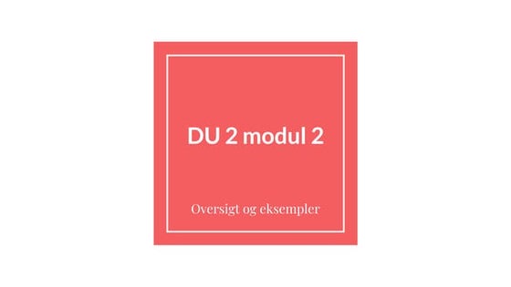 DU 2 modul 4 modultest: med opgaver og besvarelser | PPT
