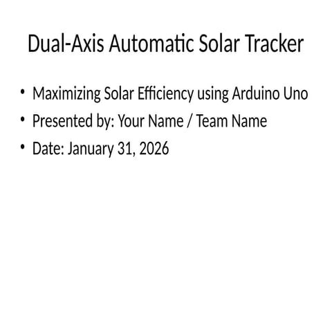 Dual_Axis_Automatic_Solar_Tracker_Using Arduino.pptx