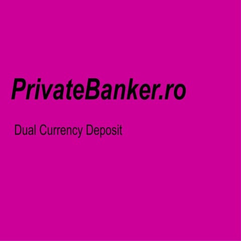 Dual currency deposit | PPT