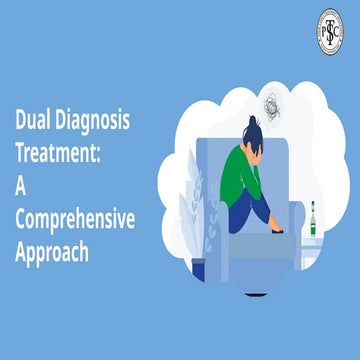 Substance Abuse: Dual Diagnosis Treatment & Recovery | PPTX