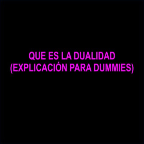Que es la Dualidad | PPT