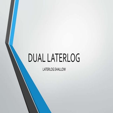 Dual laterolog | PPTX