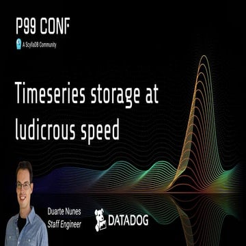 Timeseries Storage at Ludicrous Speed by Duarte Nunes | PDF