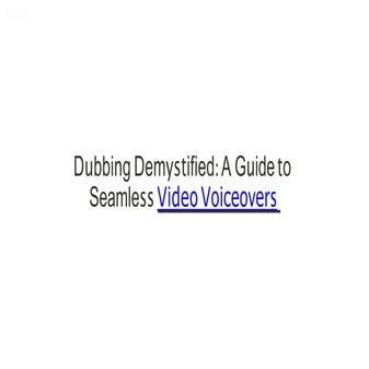 Dubbing Demystified A Guide to Seamless Video Voiceovers.pptx