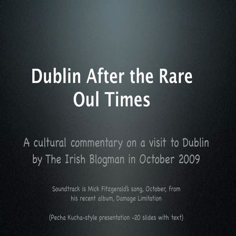 Dublin After the Rare Oul Times | KEY