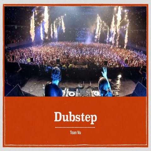 About Dubstep - a music genre | PPT