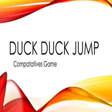 Duck Duck Jump Comparatives game in English.pptx