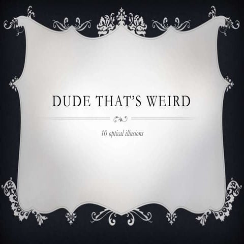 Dude that’s weird? | PPTX