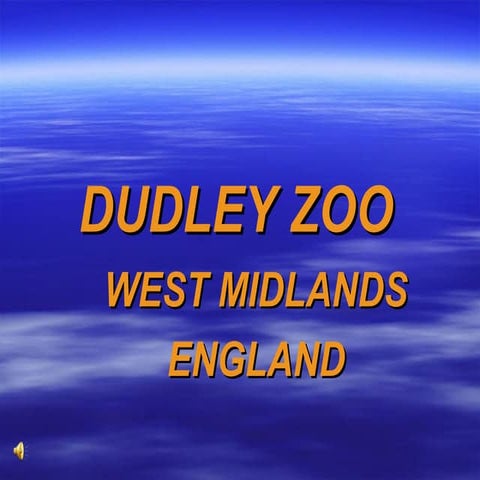 Dudley zoo | PPT