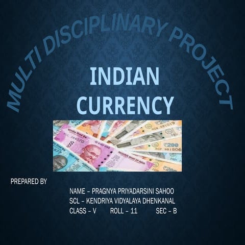 INDIAN CURRENCY MULTI DISCIPLINARY PROJECT.pptx