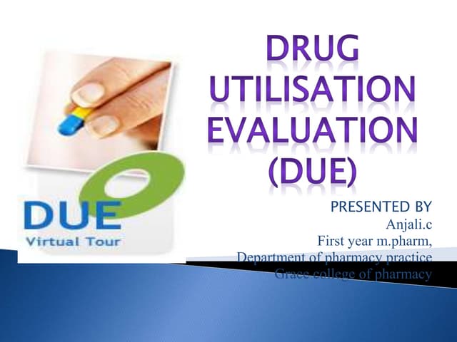 Drug Use Evaluation & Drug Utilisation Review (DUE & DUR) | PPTX