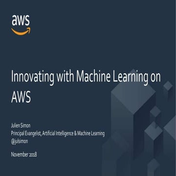 Innovating with Machine Learning on AWS - Travel & Hospitality (November 2018) | PPTX