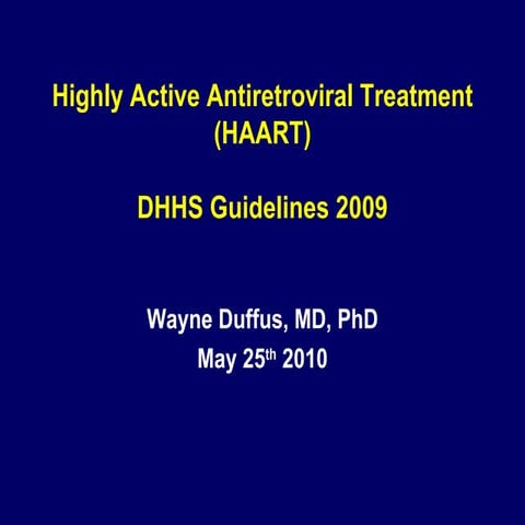 D1 Highly Active Antiretroviral Treatment (HAART) DHHS Guidelines 2009 ...