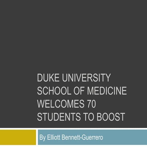 Duke University School of Medicine Welcomes 70 Students to BOOST | PPT