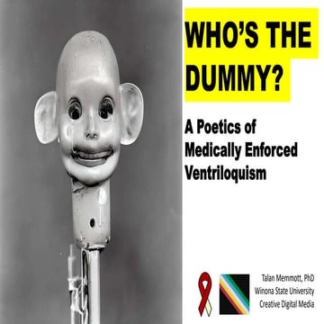 Who's the Dummy: A Poetics of Medically Enforced Ventriloquism | PPTX ...