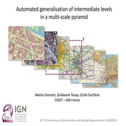 Automated generalisation of intermediate levels in a multi-scale ...