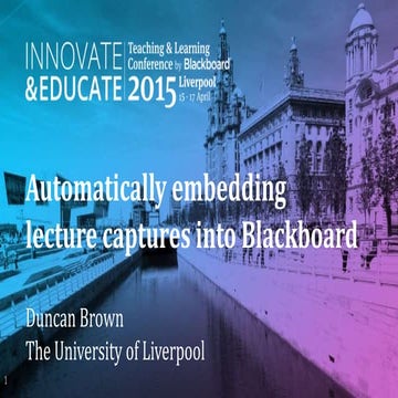 Automatically embedding Lecture Captures into Blackboard | PPT