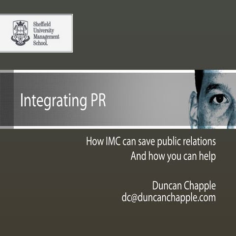 Integrating PR: How integrated marketing communications can save public ...