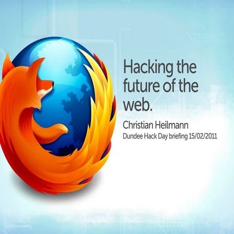 Hacking the future of the web | PDF | Browsers | Computer Software and ...