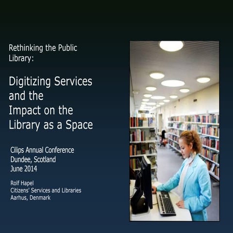 Digitization and the impact on the libraries Dundee june 2014 | PDF