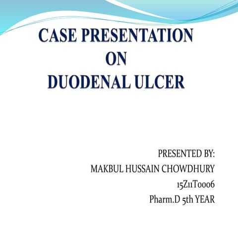 Case presentation on Duodenal ulcer | PPTX