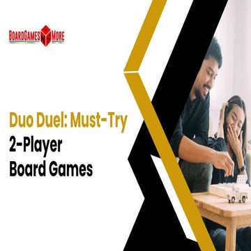 Duo Duel Must-Try 2-Player Board Games.pptx