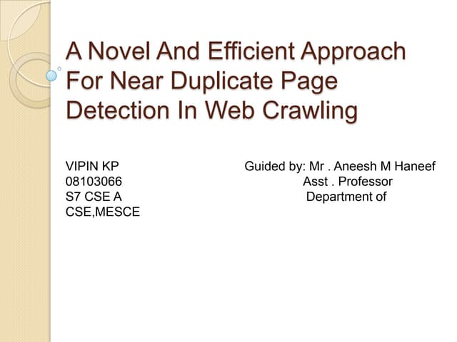 Novel And Efficient Approch For Detection Of Duplicate Pages In Web Crawling Ppt