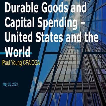 Durable Goods and Capital Spending - United States and the World ...