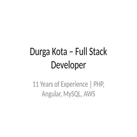 Durga_Kota_11yr_Full_Stack_Developer.pptx