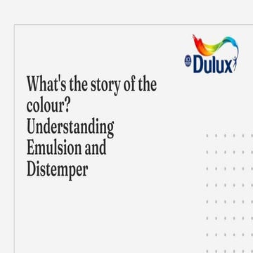 What's the story of the colour? Understanding Emulsion and Distemper | PPTX