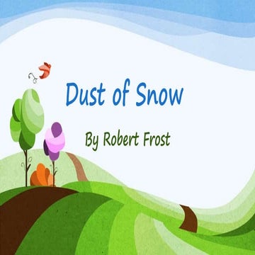 An analysis of the poem dust of snow | PPTX