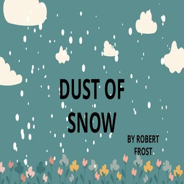 Dust Of Snow By Robert Frost Class-X English CBSE | PPTX