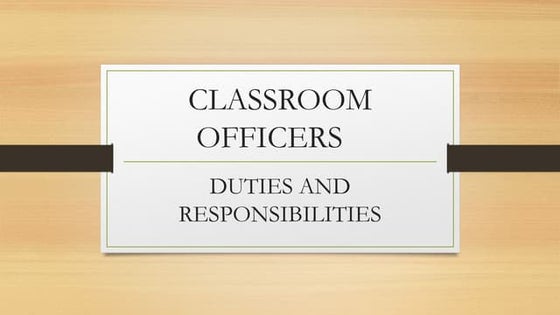 Classroom Officers Roles and Responsibilities | PPTX