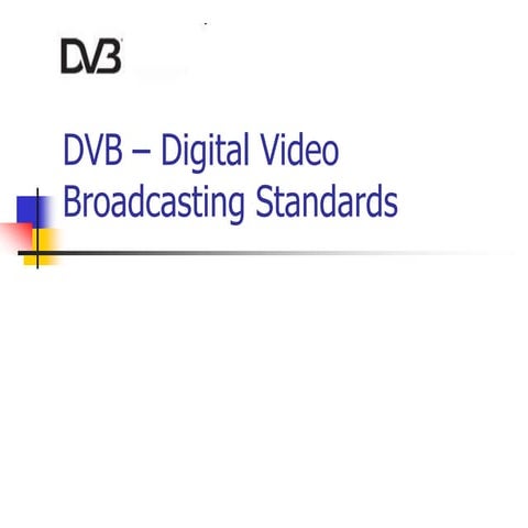 DVB-Digital-Video-Broadcasting-Standards-ppt.ppt
