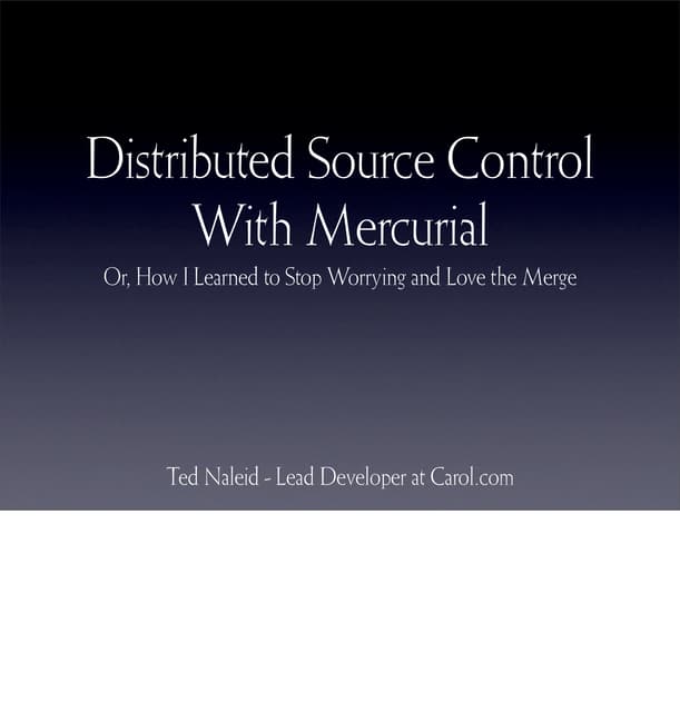 Distributed Version Control (DVCS) With Mercurial | PPT Distributed Version Control (DVCS) With Mercurial | PPT